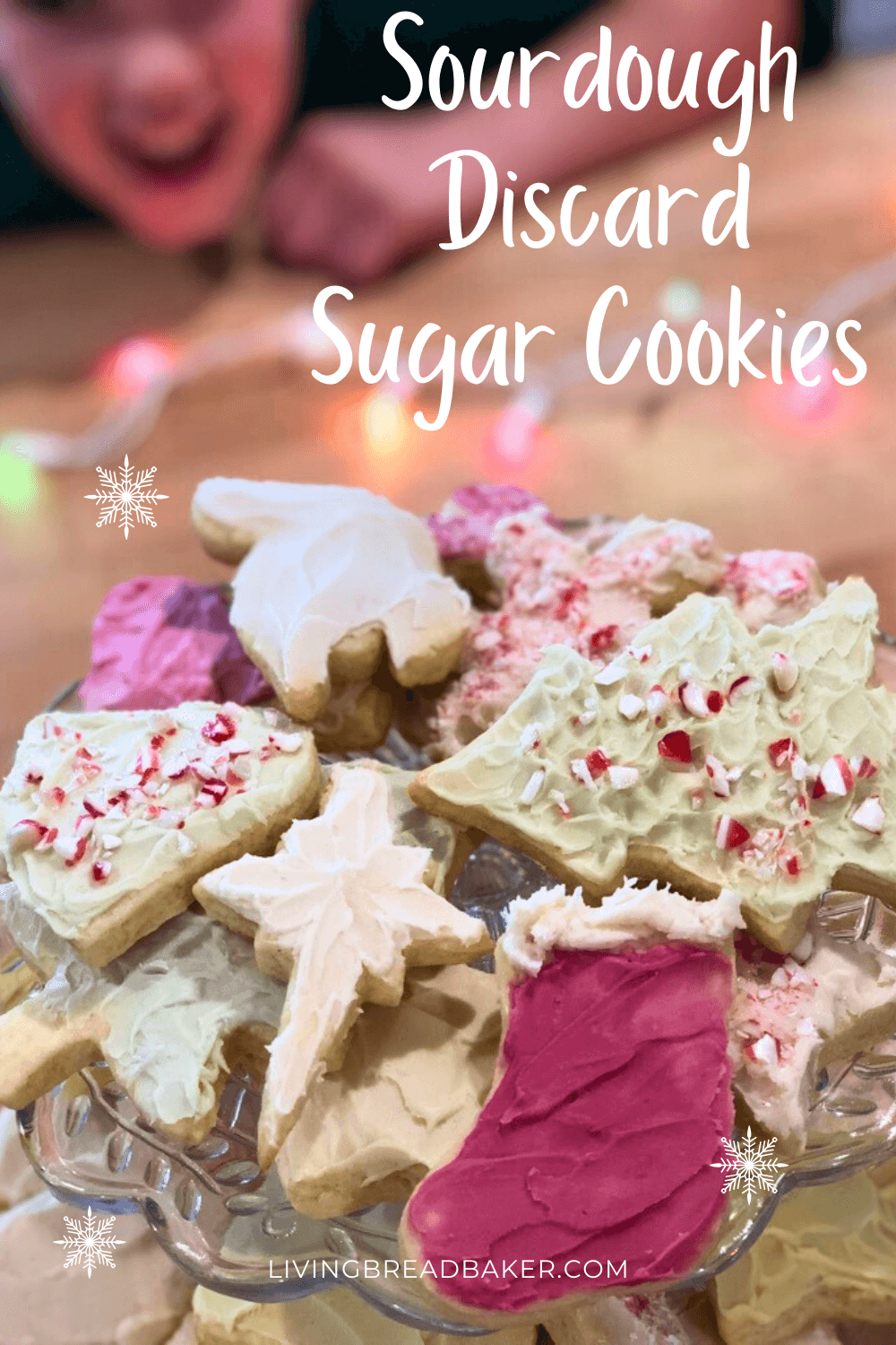 Soft, Fluffy Sourdough Discard Sugar Cookies - Living Bread Baker