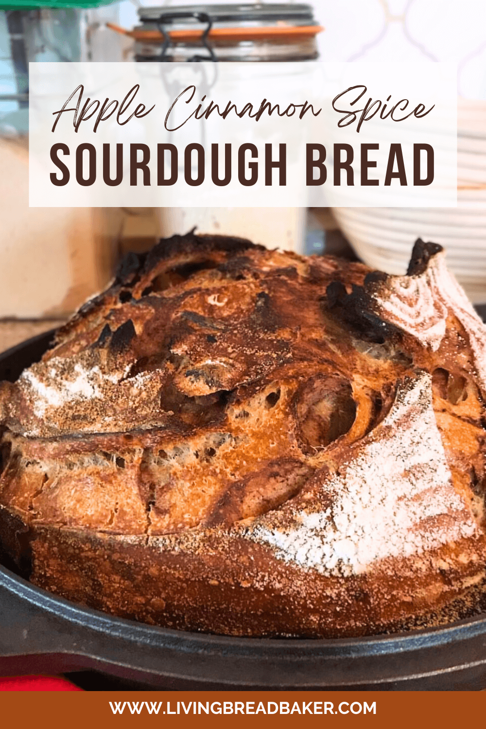 Sourdough Apple Cinnamon Spice Country Bread (Boule) Recipe - Living ...