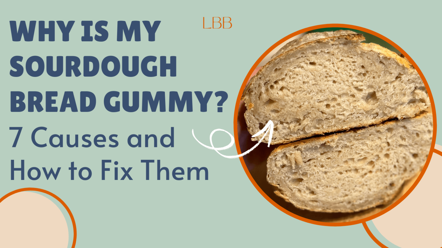 Why Is My Sourdough Bread Gummy? 7 Causes and How to Fix Them - Living ...